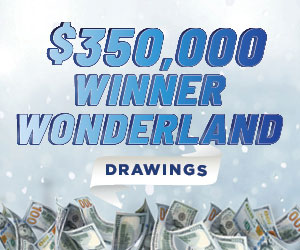 $350,000 Winner Wonderland Drawings - Wheeling Island